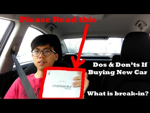 Dos & Don'ts If Buying New Car, What is Break-in?