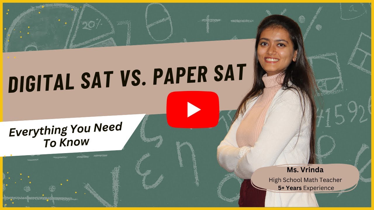 Digital SAT vs. Paper SAT | All Differences Explained Properly