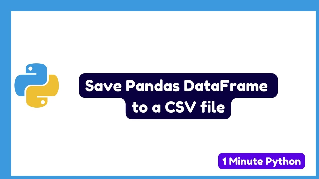 How to Save Pandas DataFrame to a CSV File in Python