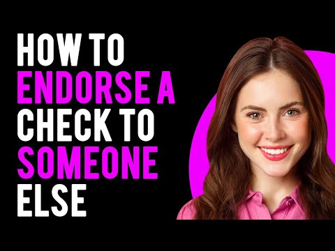 How To Endorse a Check To Someone Else (How to Properly Endorse a Check)