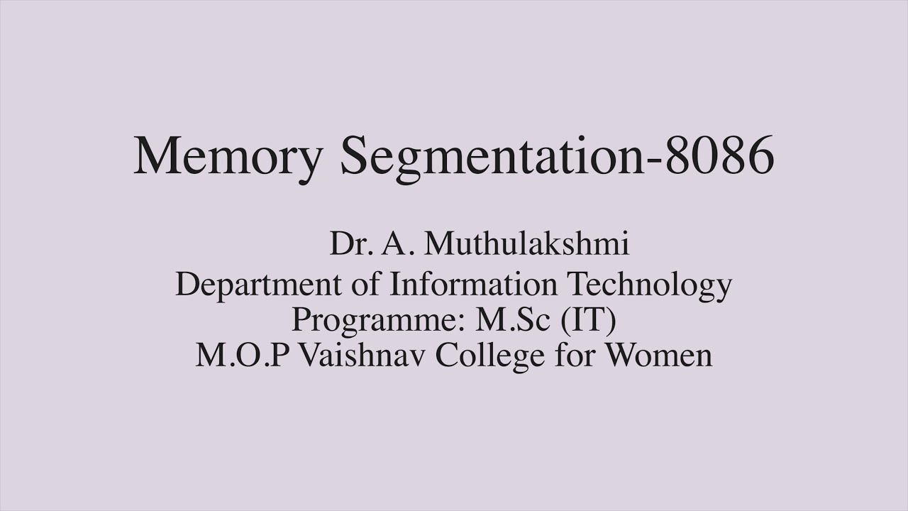 Memory Segmentation - 8086 : Dr. A. Muthulakshmi