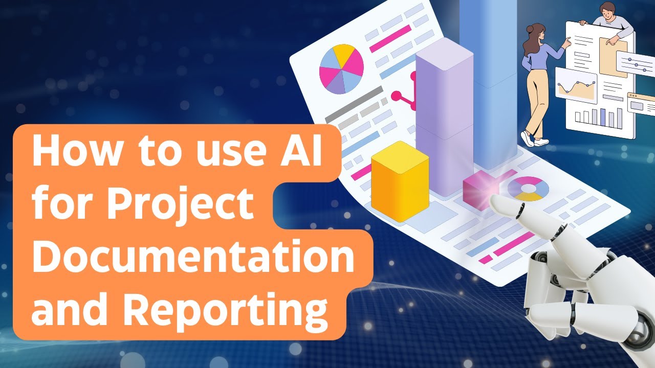 How to Use AI for Project Documentation and Reporting: Say Goodbye to Manual Errors and Delays