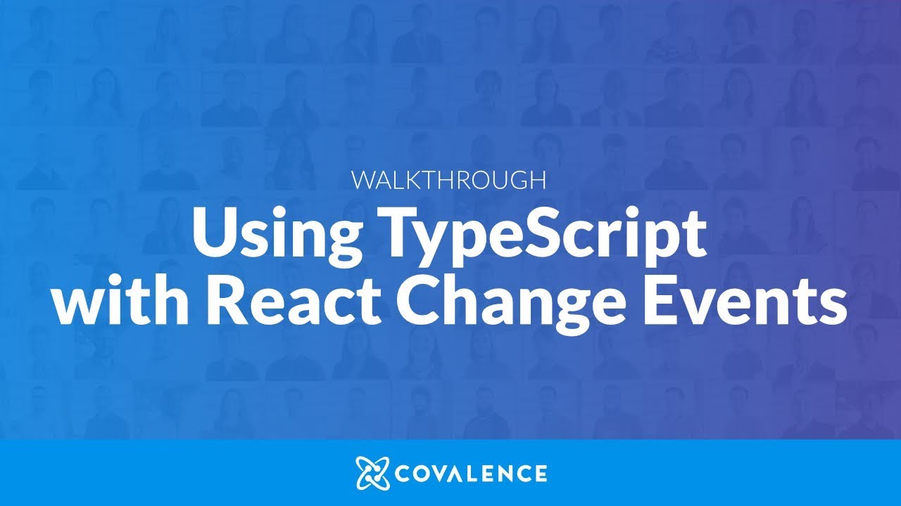 Tutorial: Using TypeScript with React Change Events