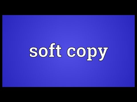 Soft copy Meaning