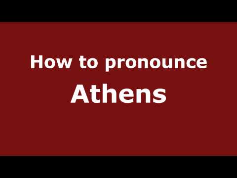 How to Pronounce Athens - PronounceNames.com