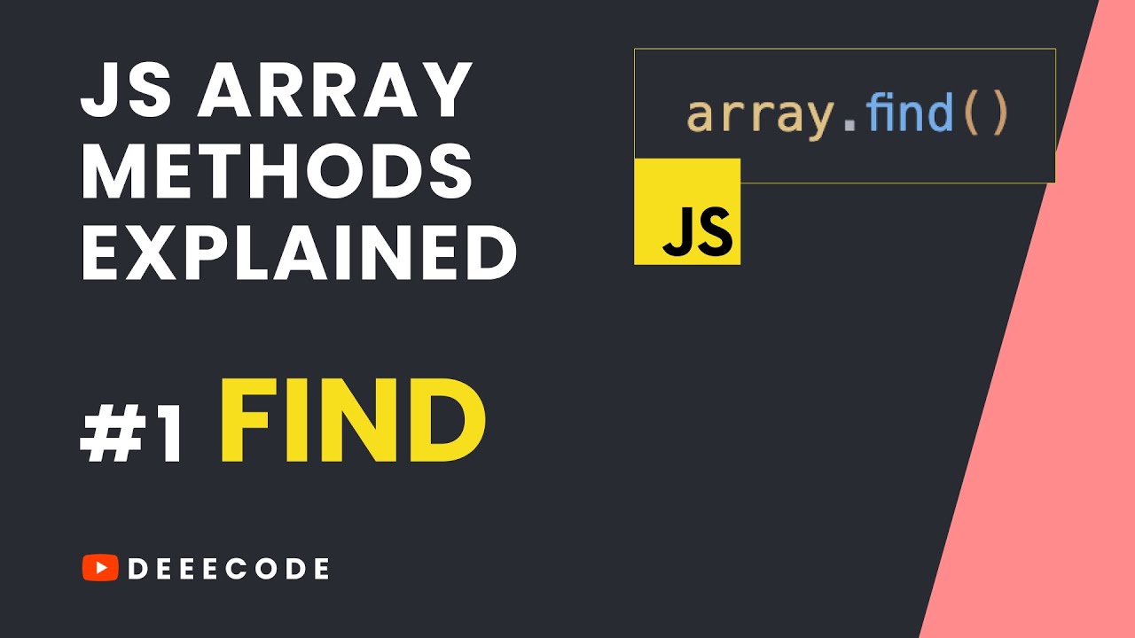 JS Array Methods Explained #1 - FIND Method