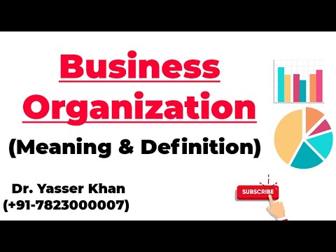 Business Organisation | Meaning Of Business Organisation | Definition Of Business Organisation | UGC