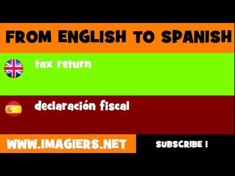 FROM ENGLISH TO SPANISH = tax return