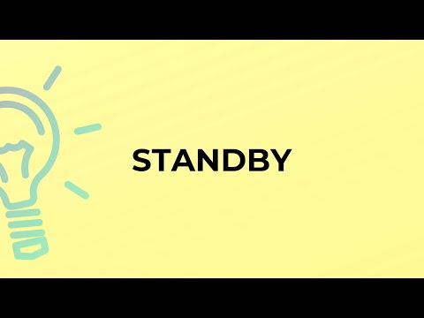 What is the meaning of the word STANDBY?