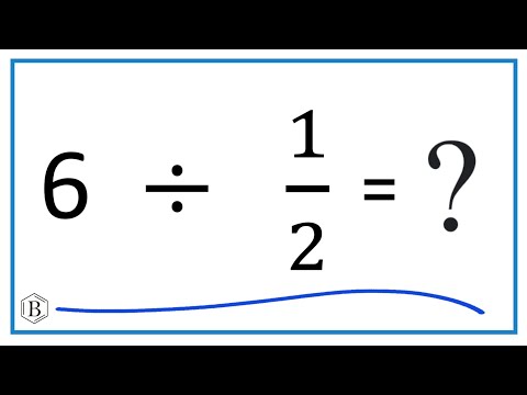 6 Divided by 1/2 (Six Divided by One-Half)