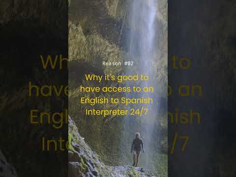 Why you need a Spanish to English Interpreter - Reason 02