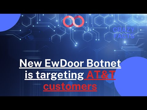 New EwDoor Botnet Targeting AT&T customers | BOTNET Attack & Cybersecurity News