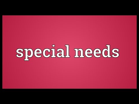 Special needs Meaning