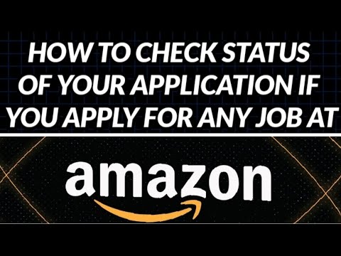 👉HOW TO CHECK YOUR APPLICATION STATUS || IF YOU APPLY FOR ANY JOB AT AMAZON 🔥💥