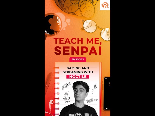 [PODCAST] Teach Me, Senpai, E3: Gaming and streaming with Noctile
