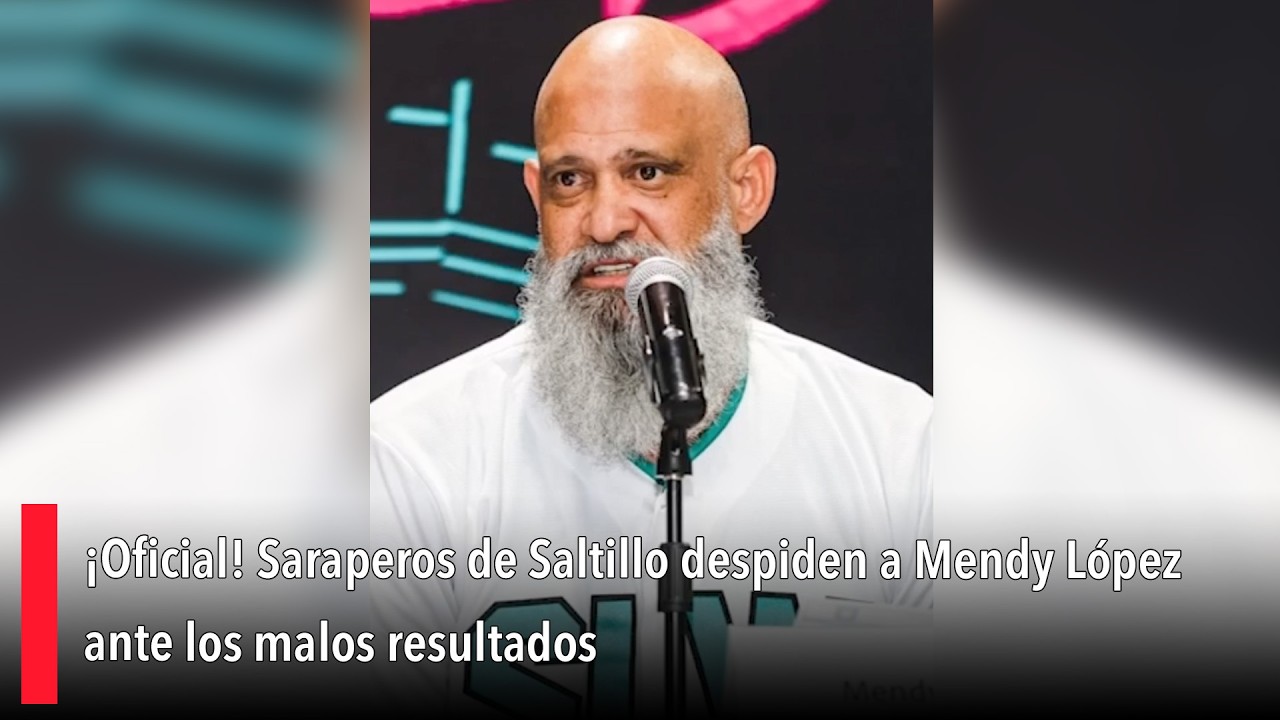 Official! Saraperos de Saltillo fire Mendy López due to poor results
