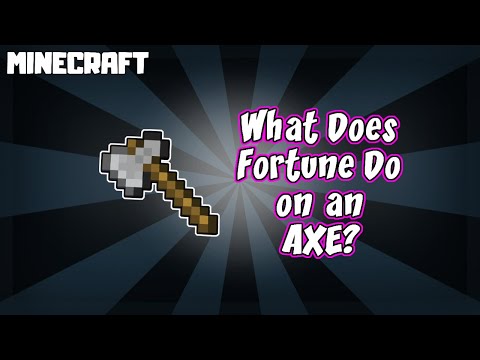 What Does Fortune Do on an Axe? MINECRAFT