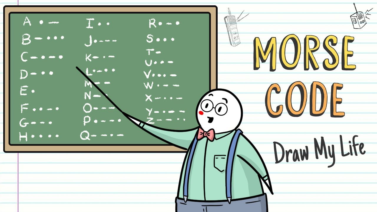 THE MORSE CODE | Draw My Life