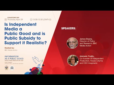 Is Independent Media a Public Good ? - #WorldPressFreedomDay Conference 2021