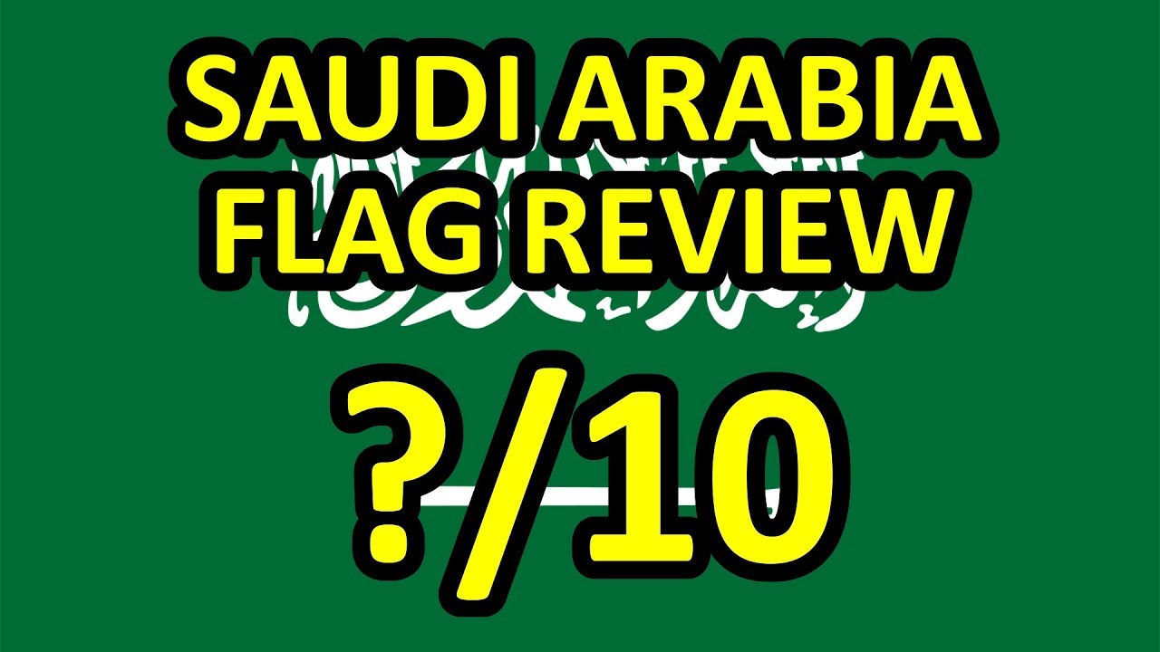 Saudi Arabia Flag Review