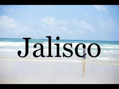 How To Pronounce Jalisco🌈🌈🌈🌈🌈🌈Pronunciation Of Jalisco
