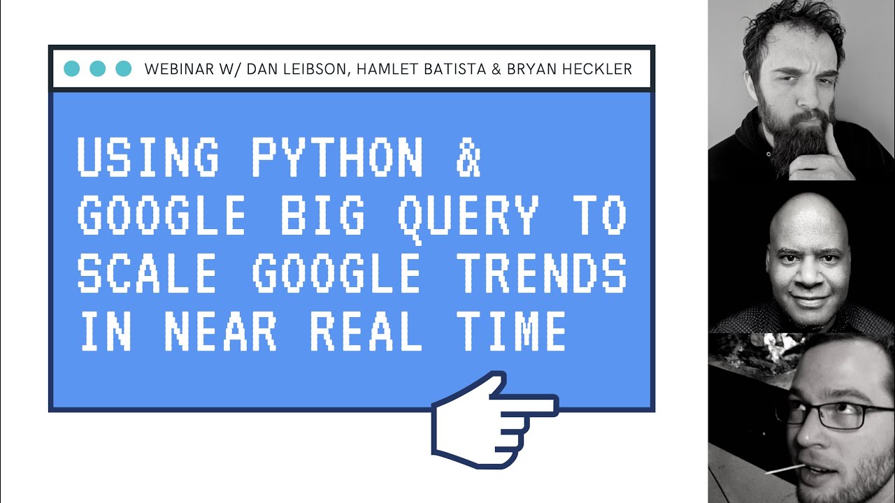 Using Python and Google Big Query to Scale Google Trends in Near Real Time