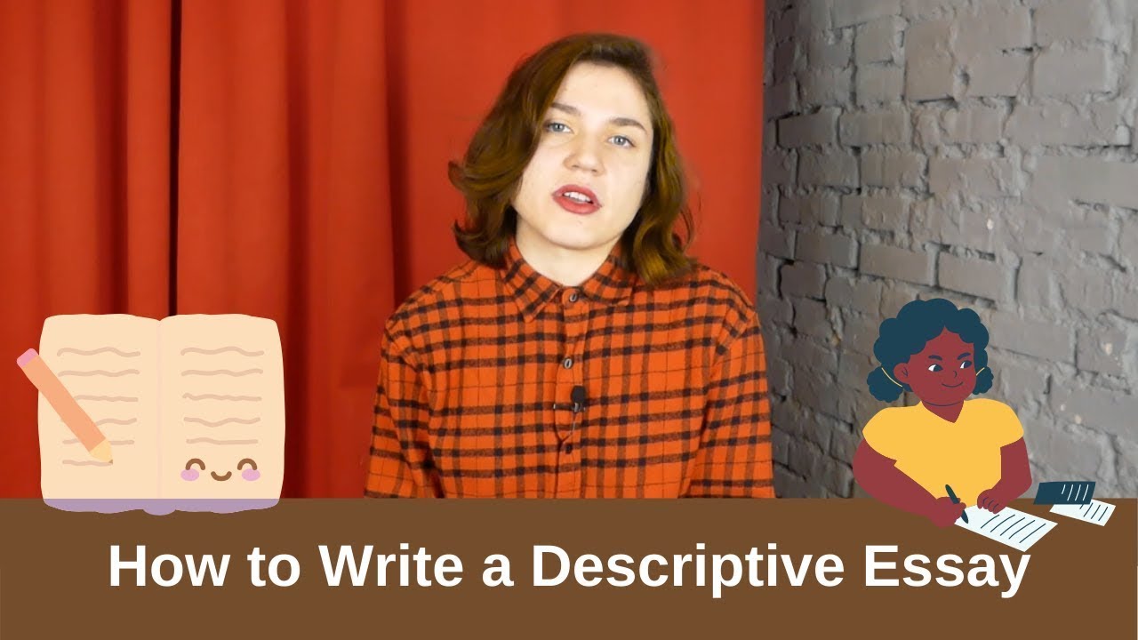 How to Write a Descriptive Essay in 2021 | Example & Tips