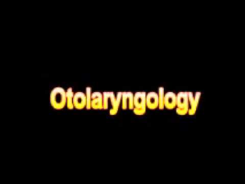 What Is The Definition Of Otolaryngology