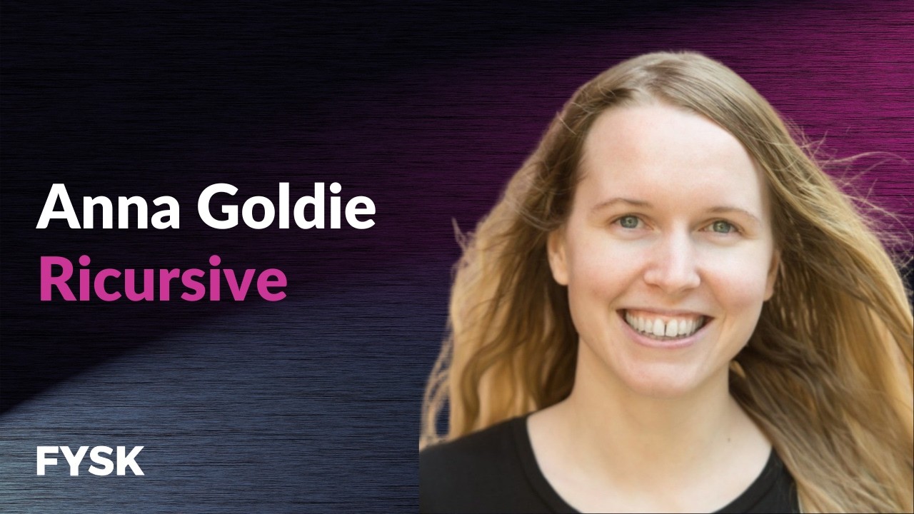 Anna Goldie - Ricursive Intelligence