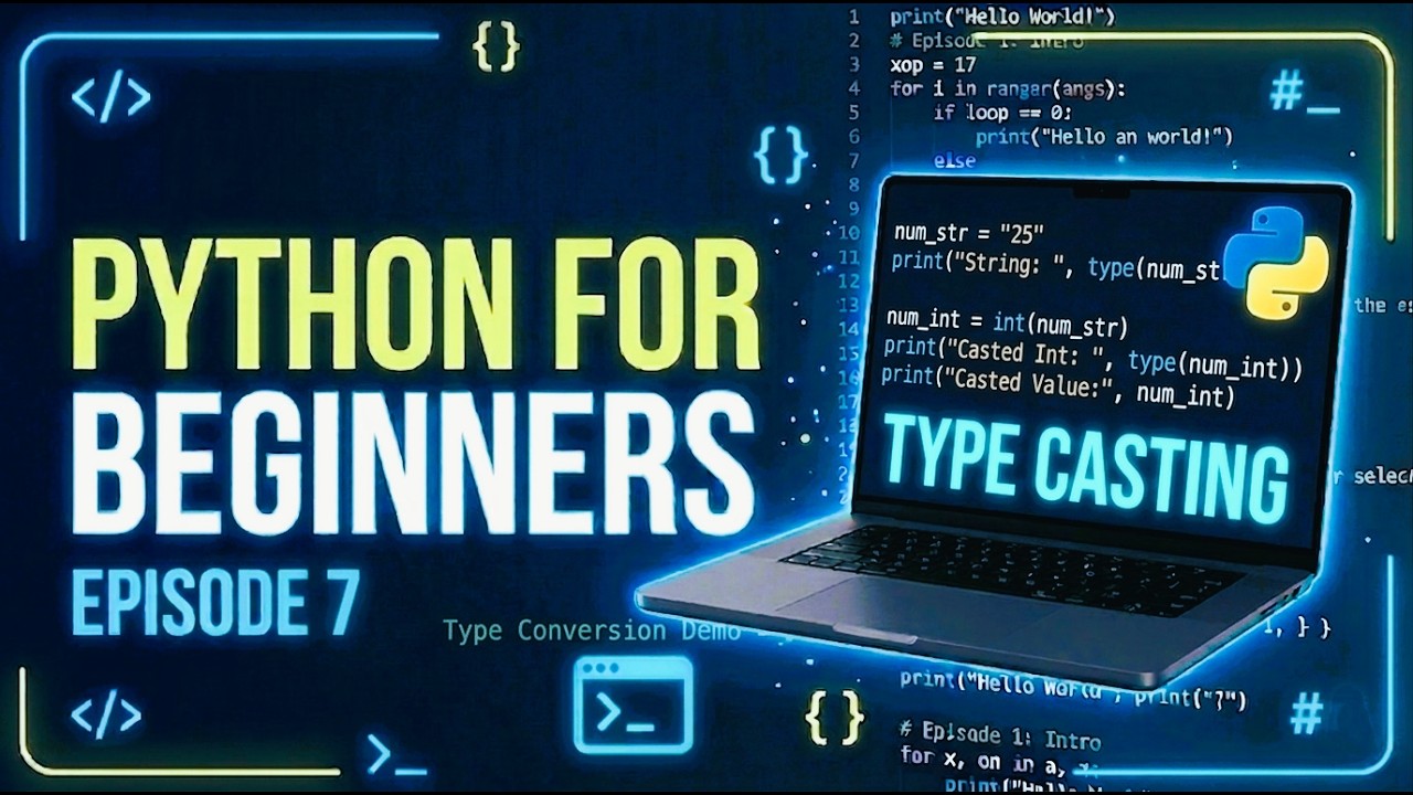 Python Episode 7: Type Casting Made Easy | Convert Data Types in Python