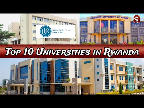 TOP 10 Universities in Rwanda : Kaminuza 10 za mbere wakwigamo ugahabwa impamyabumenyi yemewe ku Isi