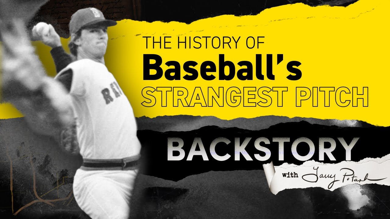 The History of Baseball’s Strangest Pitch | Backstory with Larry Potash