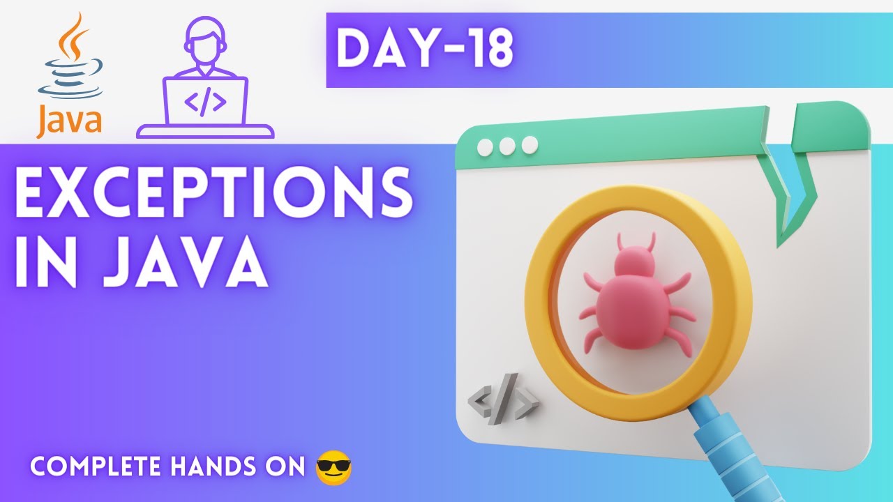 Day-18 | Exceptions | JAVA Tutorial | JAVA Full Course