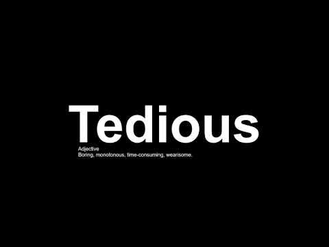 How To Pronounce Tedious