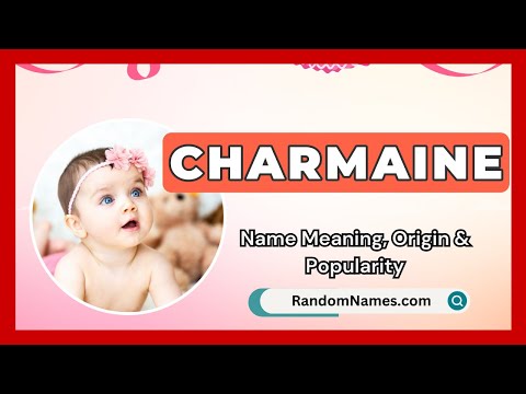 Charmaine - Baby Girl Name Meaning, Origin & Popularity - RandomNames.com