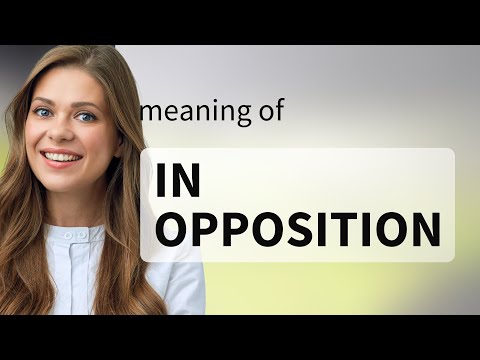 Understanding "In Opposition": A Guide for English Learners