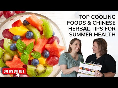 Top Cooling Foods and Chinese Herbal Tips for Summer Health