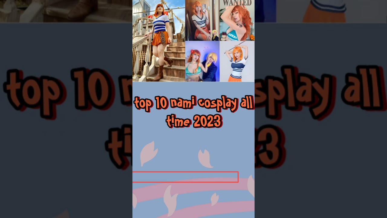 top 10 nami cosplay all time 2023. || cosplay part 1 #top10 #onepiece #nami #cosplay