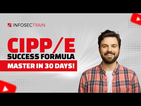 How to Prepare for CIPP/E in 30 Days | Expert Tips