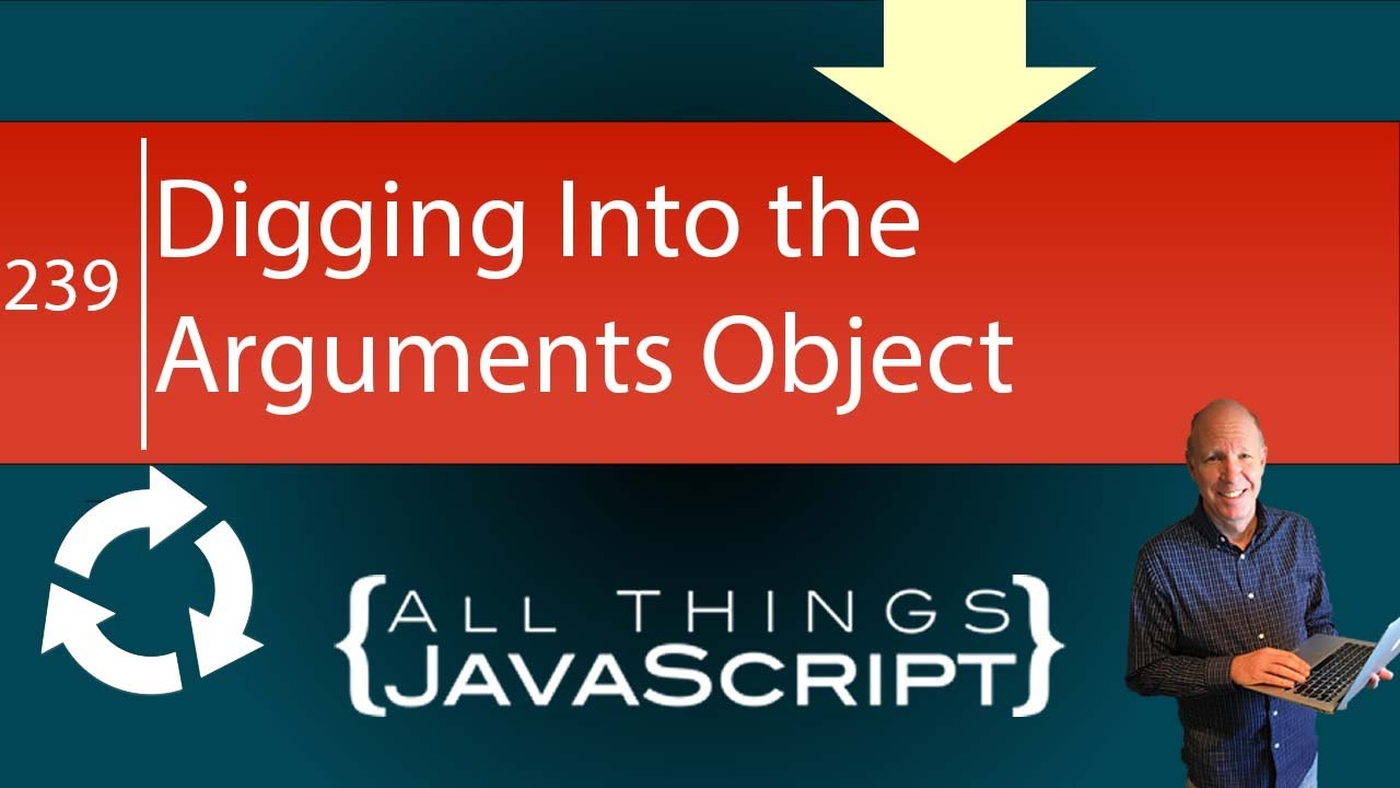 Digging into the Arguments Object