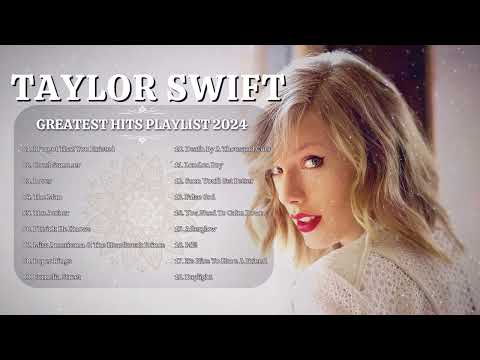 TAYLOR SWIFT - Best Pop Songs Playlist 2024