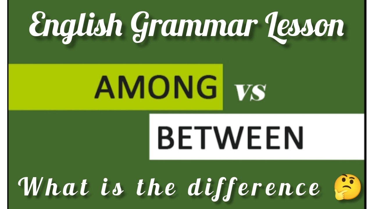 Between vs Among English Grammar Lesson || Confusing Words in English