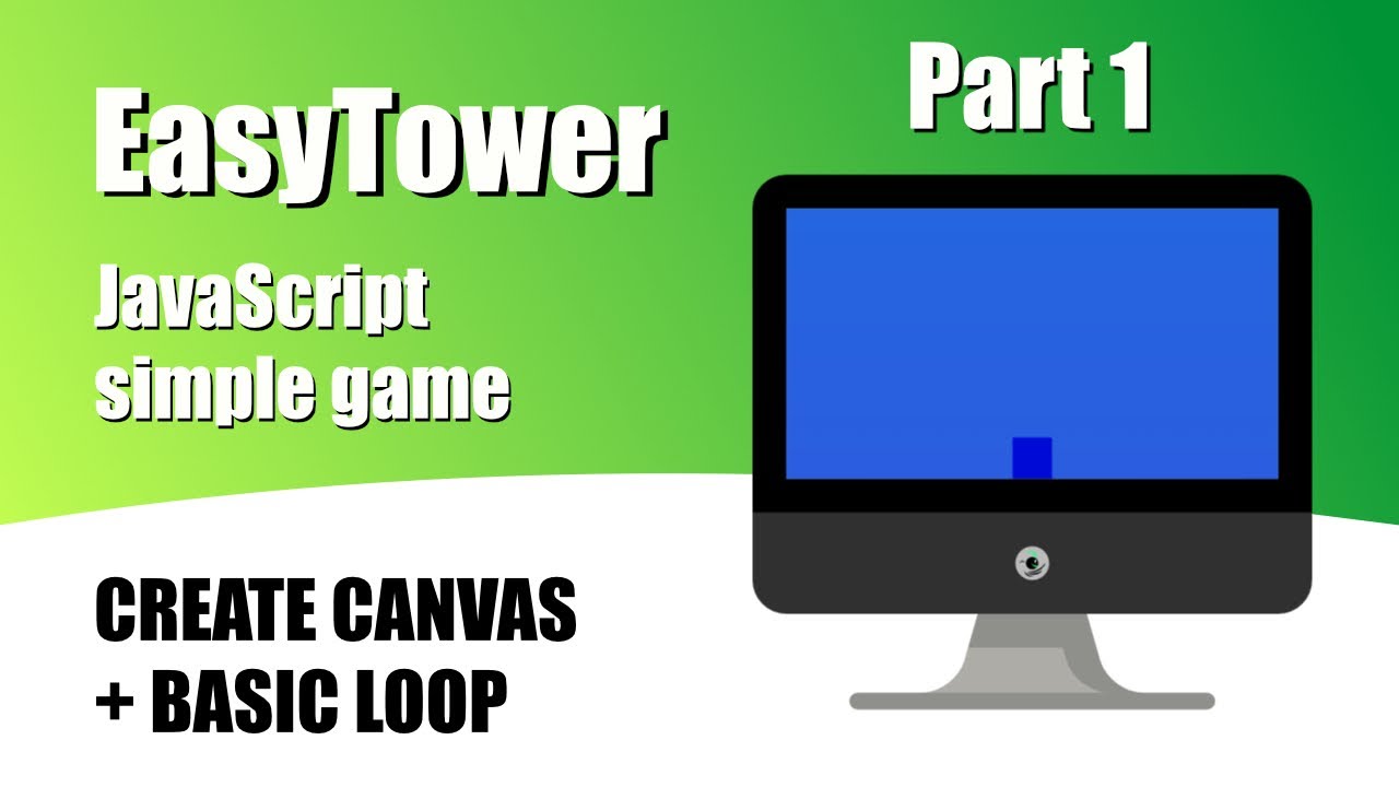 Easy Tower - 1. Basic stuff - JavaScript game coding