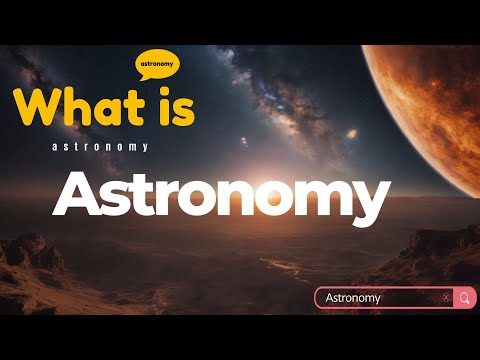 Astronomy Explained."Unveiling the Wonders of the Universe"