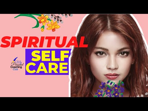 4 SPECIAL WAYS TO PRACTICE SPIRITUAL SELF CARE (PART 4 ON SELF CARE)