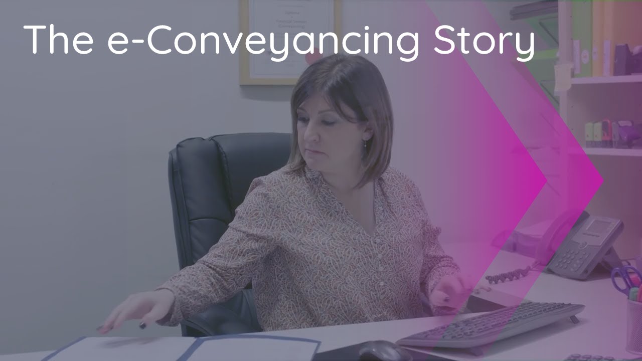 Watch the e-Conveyancing story