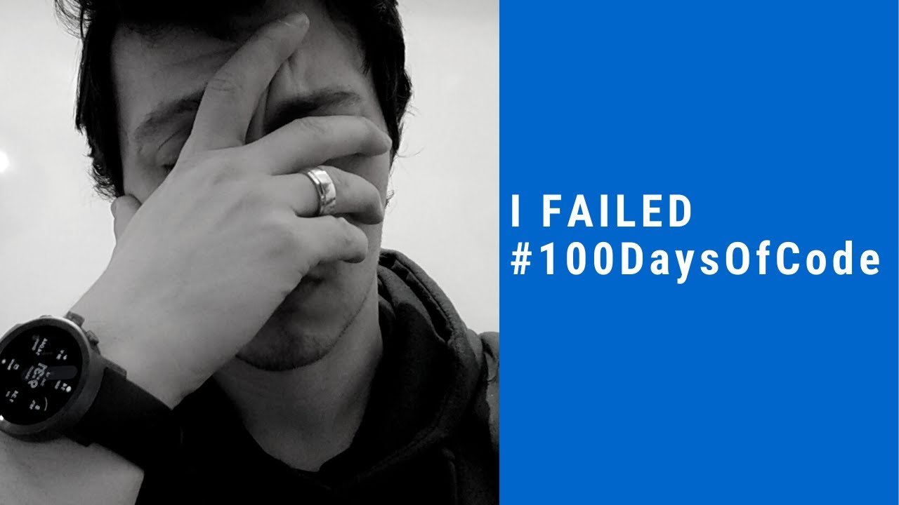 How I failed the #100DaysOfCode challenge