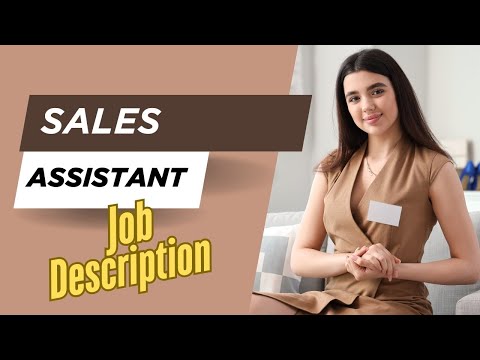 Job description of Sales Assistant - Roles, Responsibilities & Skills