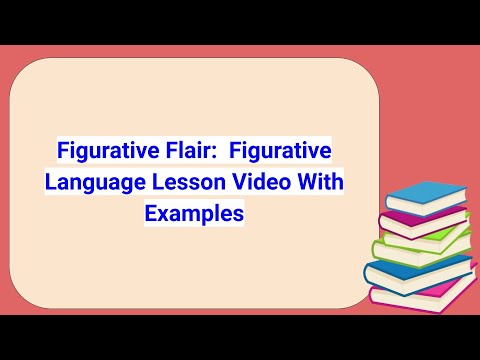 Figurative Flair: Figurative Language Lesson Video With Examples