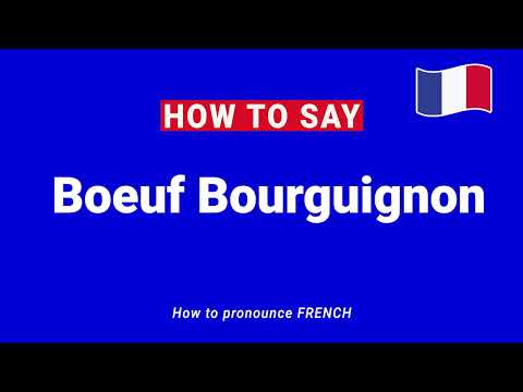How to Pronounce BOEUF BOURGUIGNON In French PERFECTLY